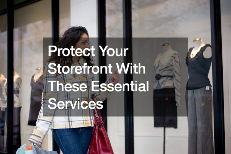 Protect Your Storefront With These Essential Services - The Onward Store